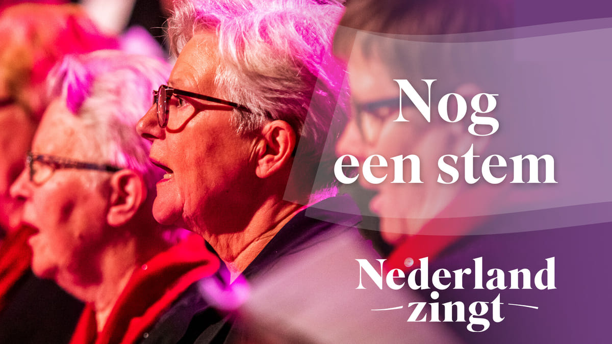 Luister 'Nog een stem' - Nederland Zingt