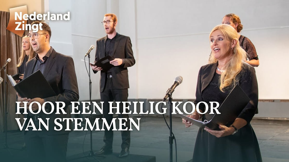 Luister 'Hoor een heilig koor van stemmen' - Nederland Zingt